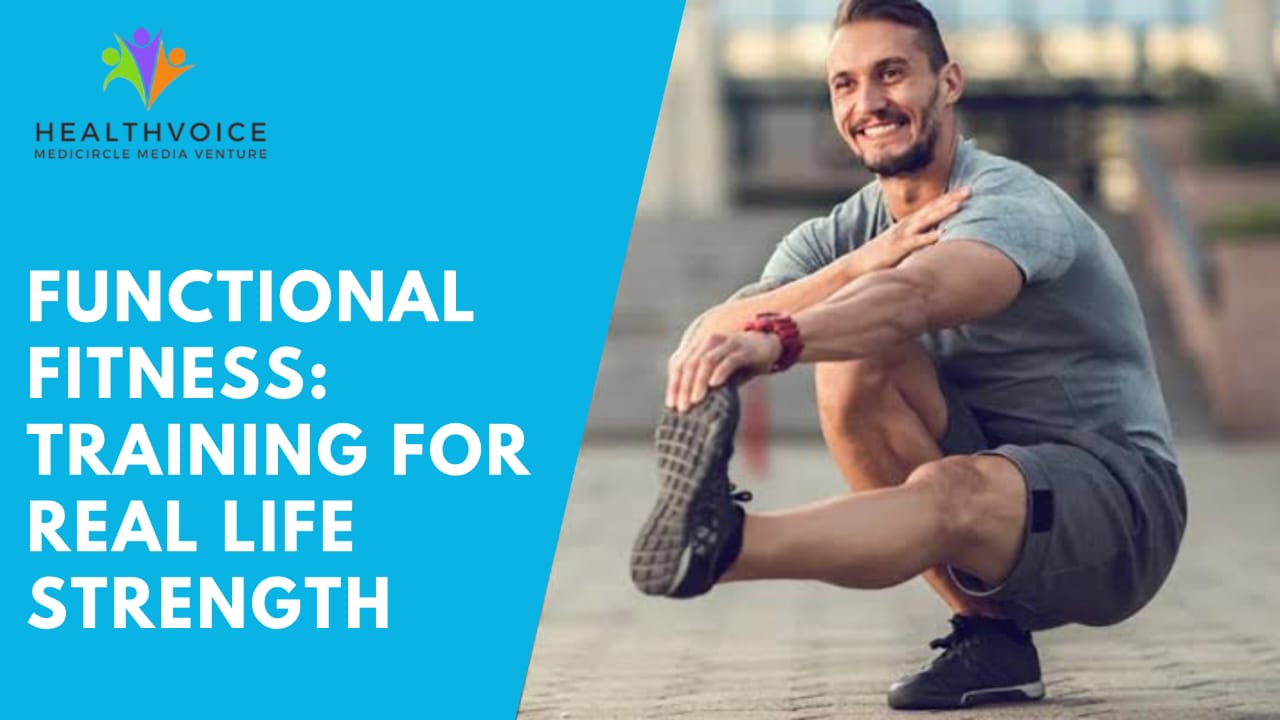 Functional Fitness: Training for Real Life Strength