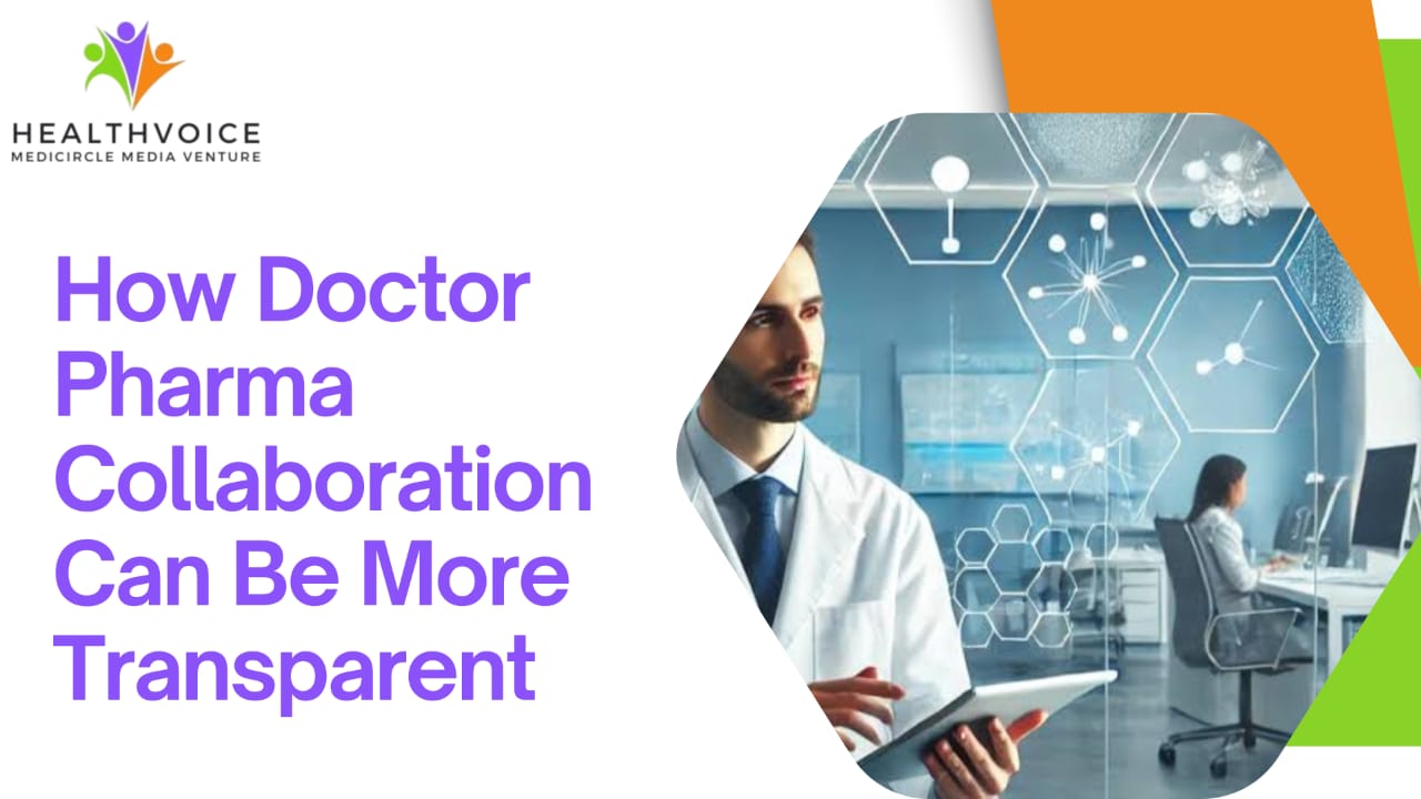 How Doctor Pharma Collaboration Can Be More Transparent