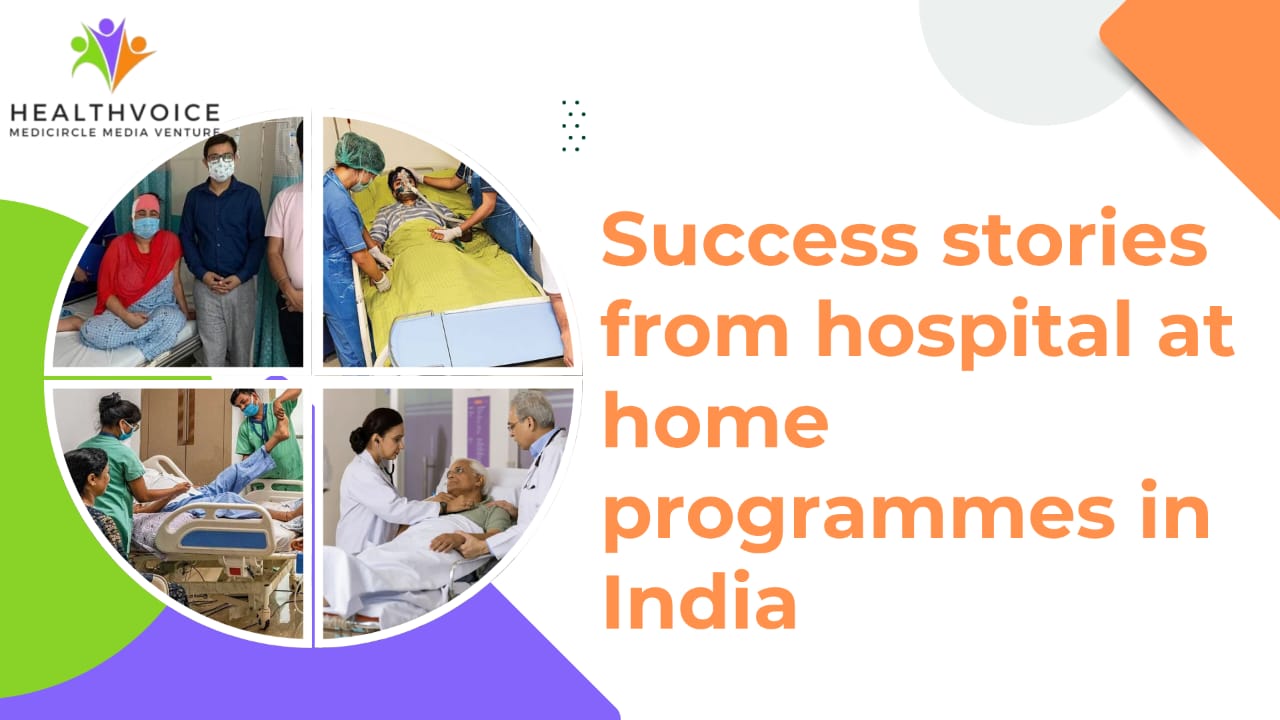Success stories from hospital at home programmes in India