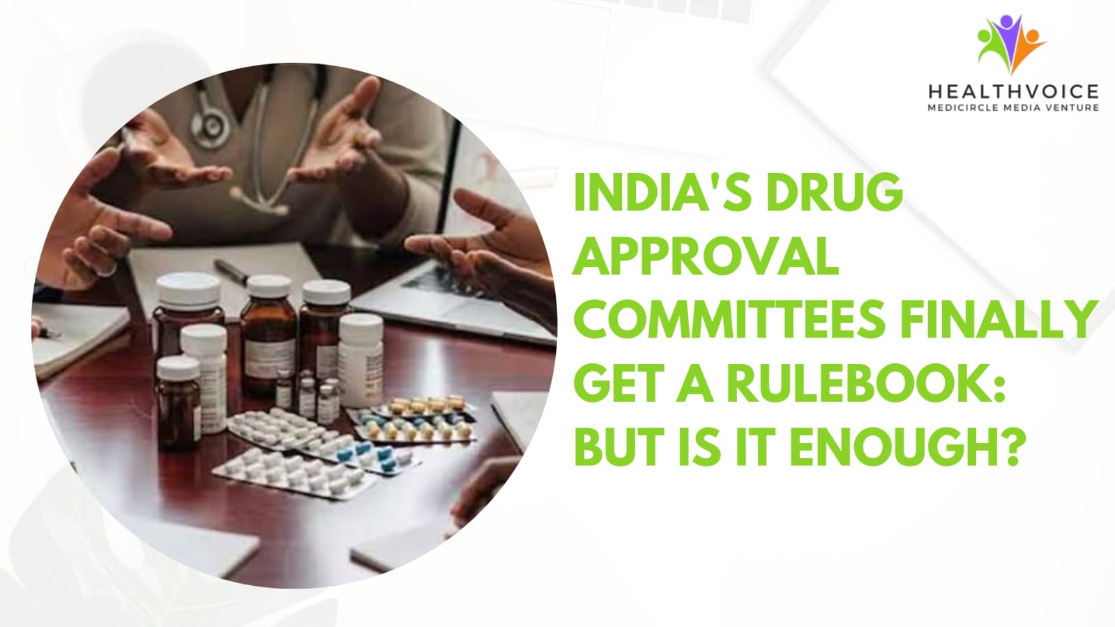 India's Drug Approval Committees Finally Get a Rulebook: But Is It Enough?