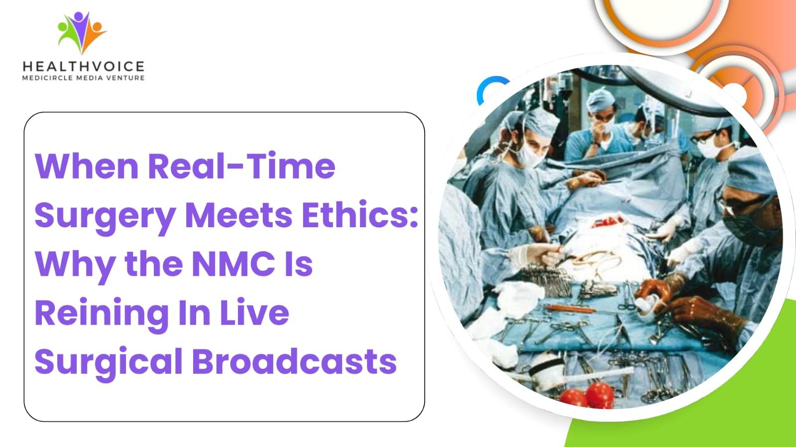 When Real-Time Surgery Meets Ethics: Why the NMC Is Reining In Live ...